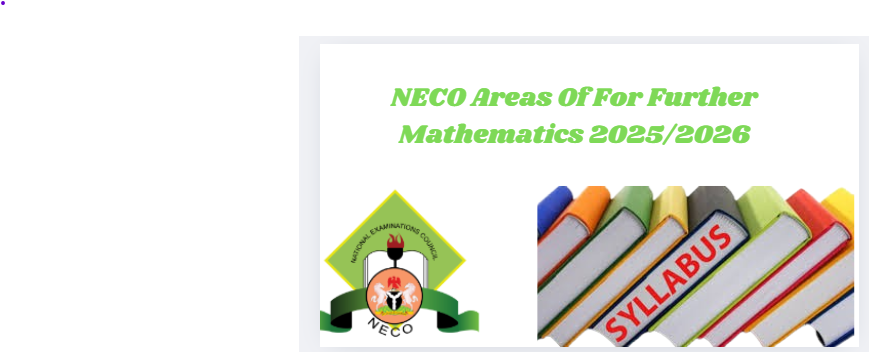 NECO Areas Of For Further Mathematics 2025/2026 - Neco 2025